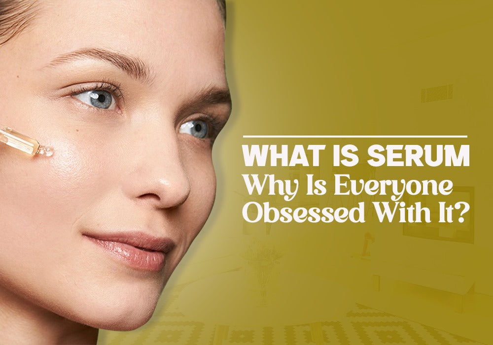What is a face serum and why is everyone obsessed with it? – Everteen